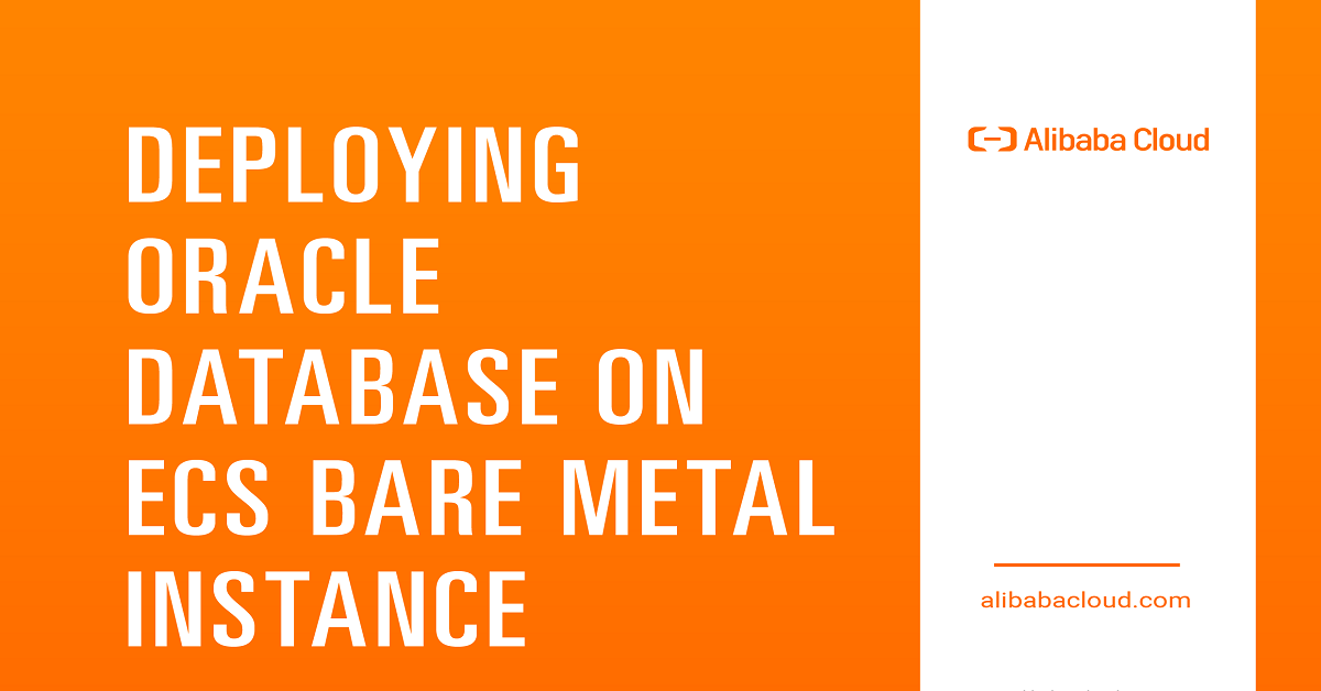 Deploying Oracle Database on ECS Bare Metal Instance